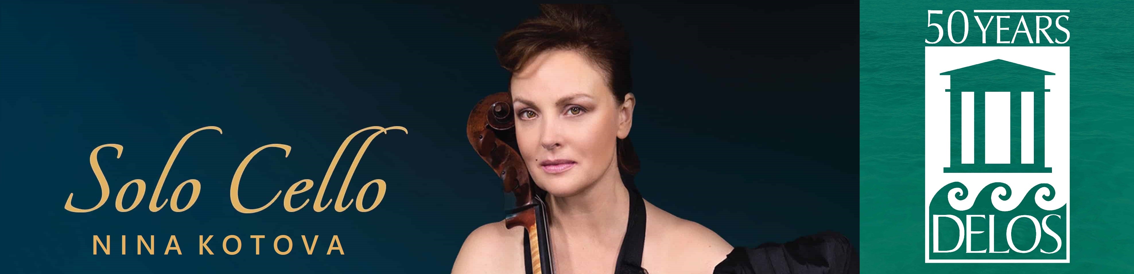 Nina Kotova: Solo Cello | 50 Years of Delos – ArkivMusic