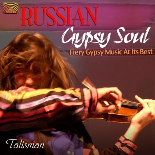 Russian Gypsy Soul: Fiery Gypsy Music at Its Best – ArkivMusic