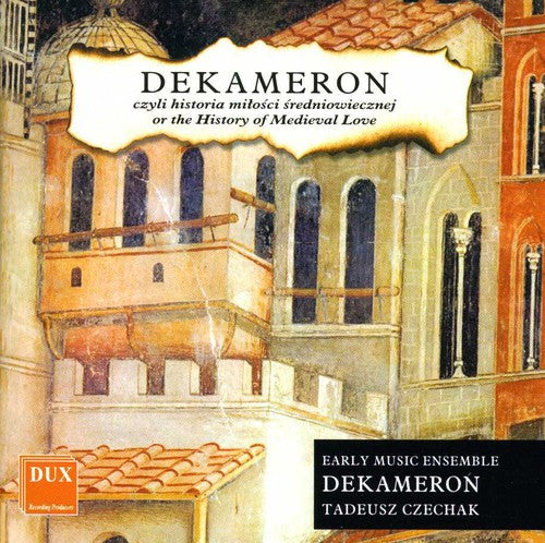 Dekameron: Czyli historia milosci sredniowiecznej – ArkivMusic
