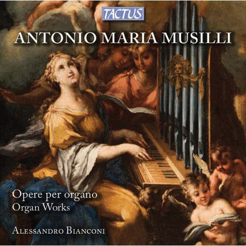 Musilli: Opere per organo (Organ Works) – ArkivMusic