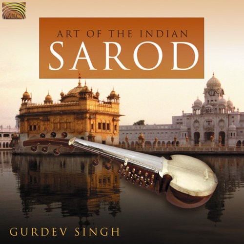 Gurdev Singh: Art of the Indian Sarod – ArkivMusic